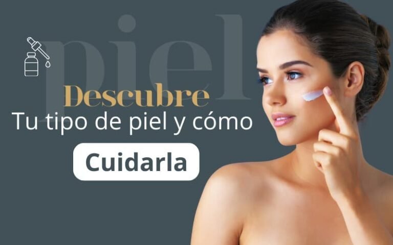 Descubre tu Tipo de Piel y Cómo Cuidarla - Dermatology Lab